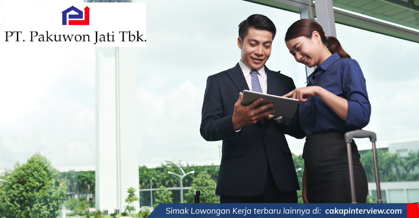 Lowongan Kerja PT Pakuwon Jati Tbk (Pakuwon Group)