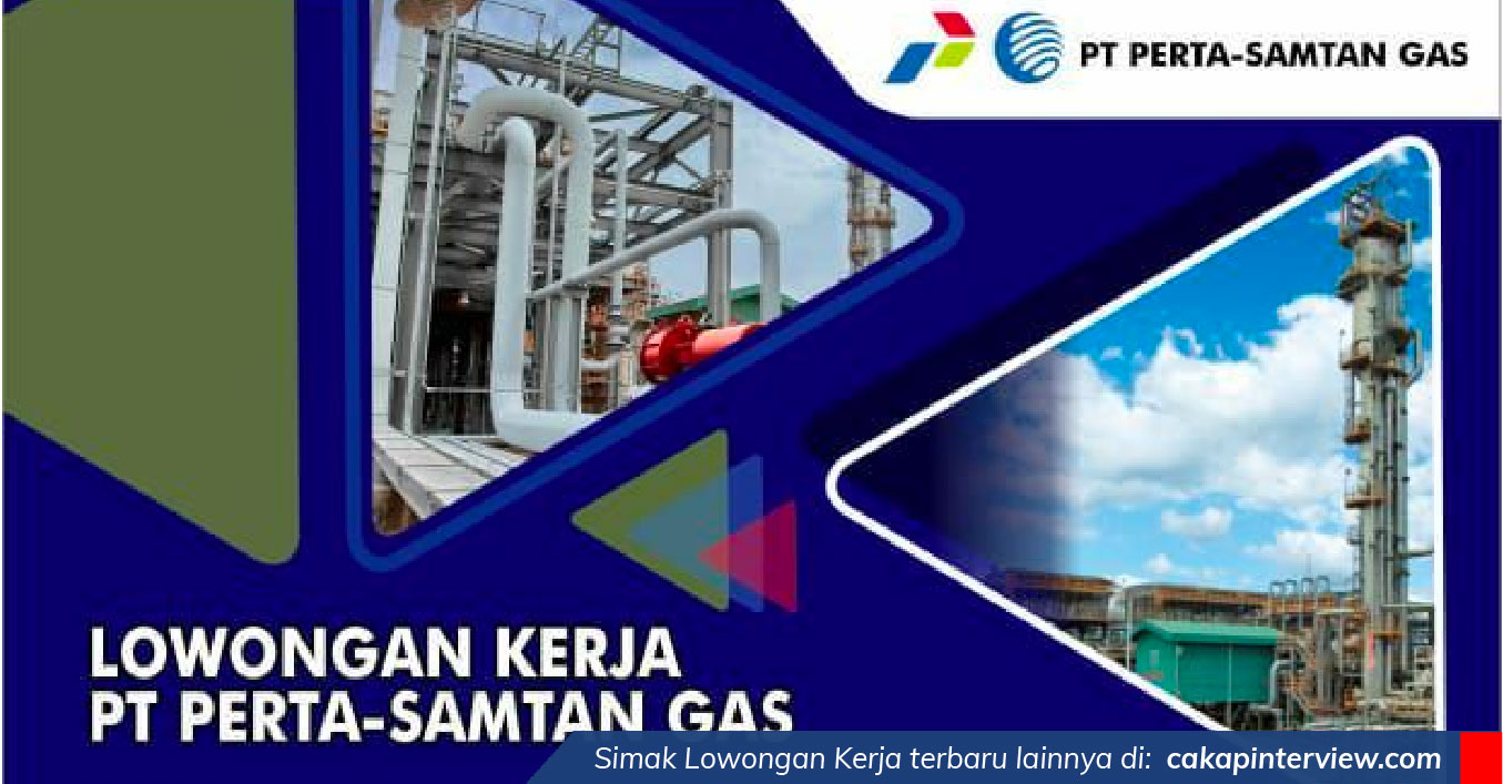 Lowongan Kerja PT Perta-Samtan Gas Minimal SMA Sederajat dan D3