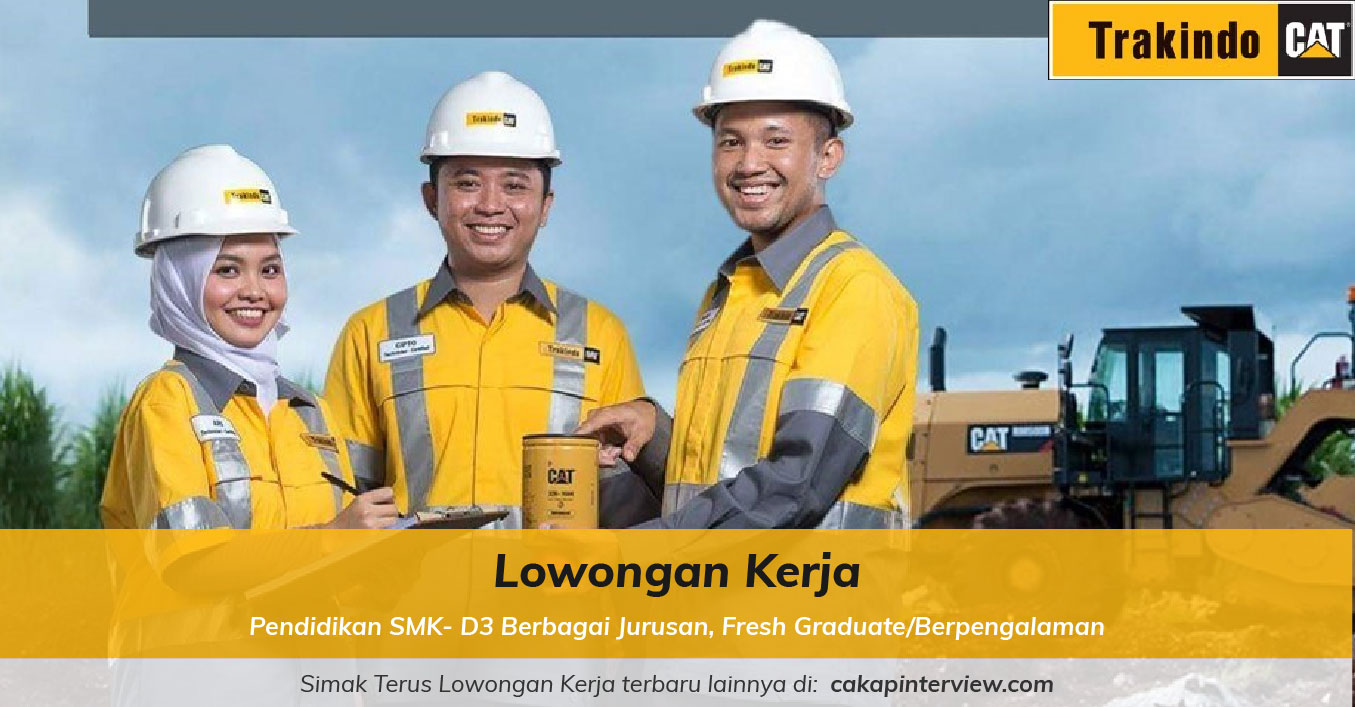 Lowongan Kerja PT Trakindo Utama (Trakindo) - 6 Posisi