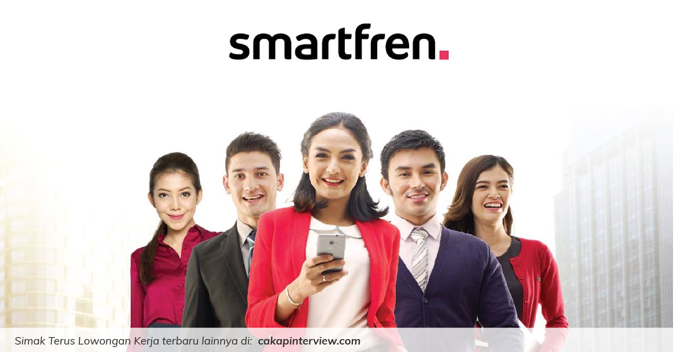 Loker Semua Jurusan PT Smartfren Telecom Tbk (smartfren)